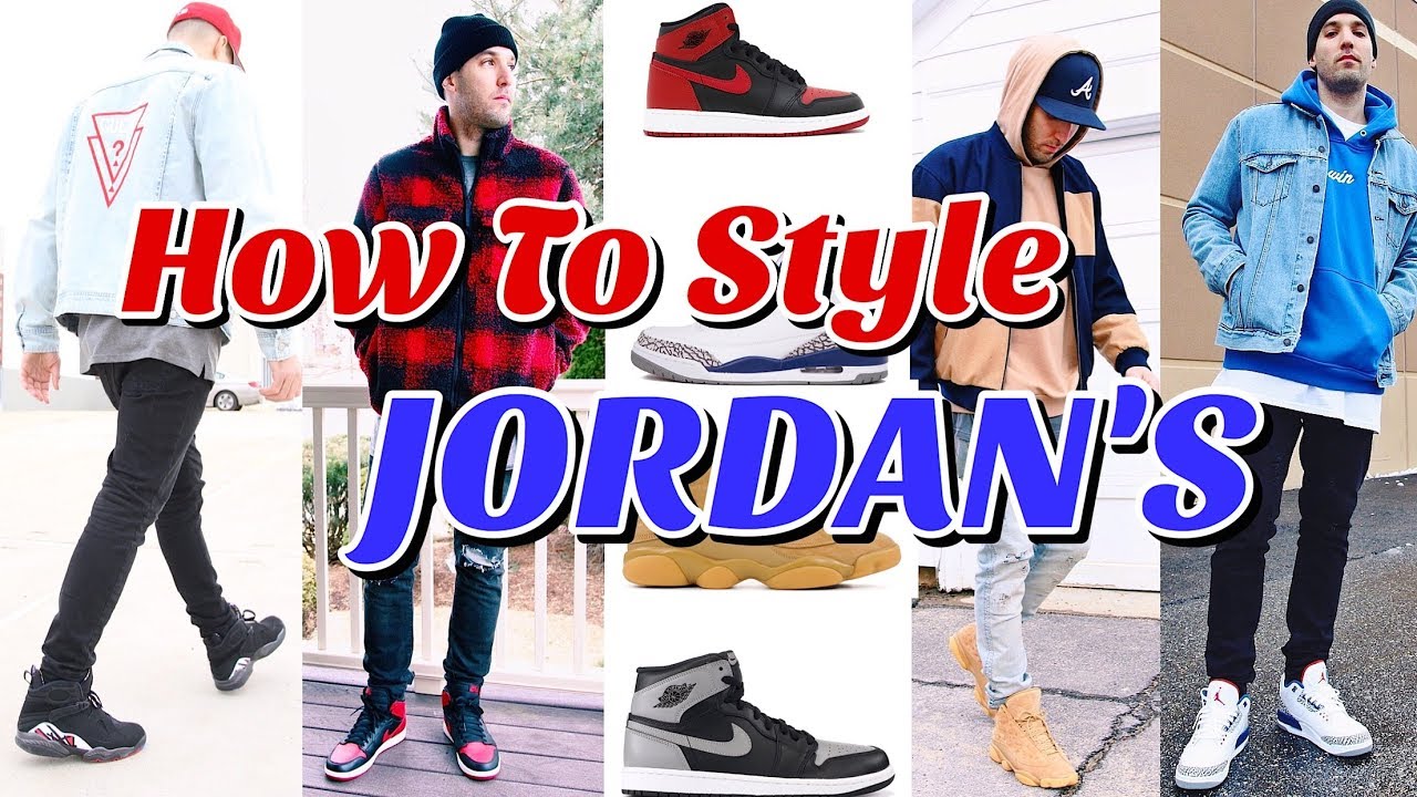 HOW TO STYLE AIR JORDAN RETRO SNEAKER'S - JORDAN LOOKBOOK - Celebrity ...
