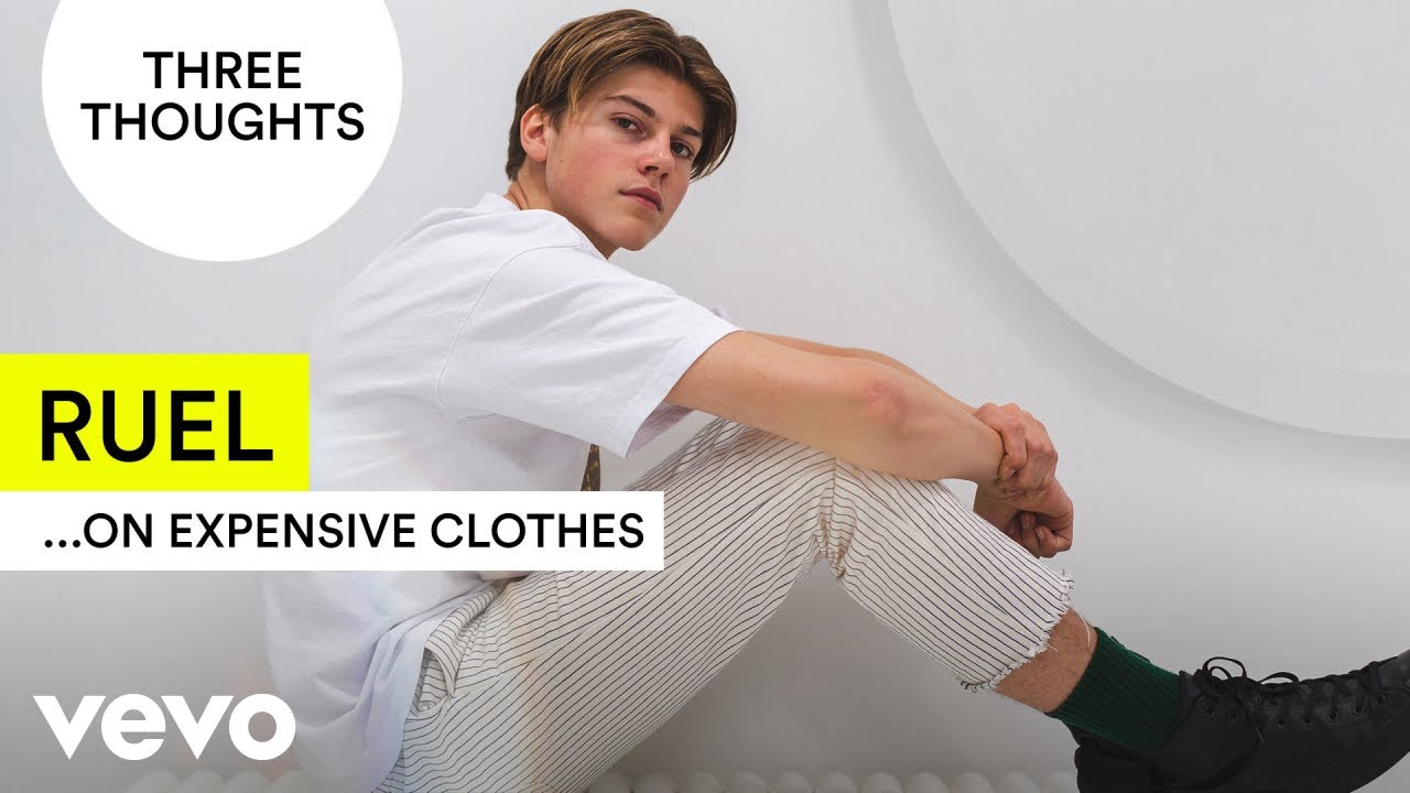 Ruel - Three Thoughts on Expensive Clothes - Celebrity Fashion Style